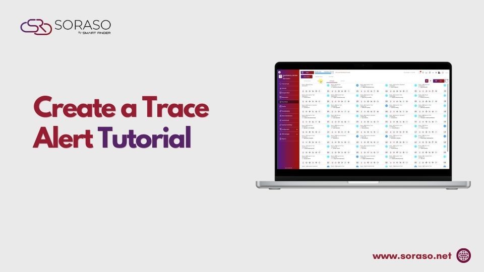 How To Create a New Trace Alert | Soraso Tutorials